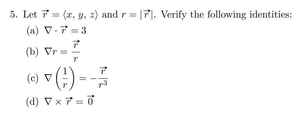 Solved Let vec(r)=(:x,y,z:) and r=|vec(r)|. Verify the | Chegg.com