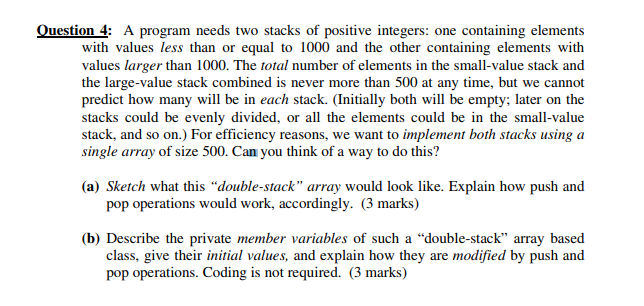 Solved Question 4: A program needs two stacks of positive | Chegg.com