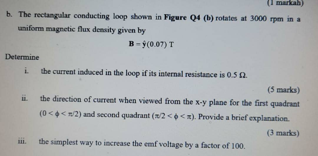 Solved (1 markah) b. The rectangular conducting loop shown | Chegg.com