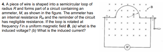 Solved 4. A piece of wire is shaped into a semicircular loop | Chegg.com