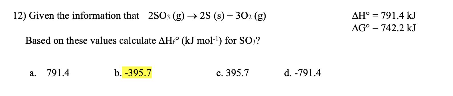 Solved Given the information that 2SO3 (g) 2S (s) + 3O2 | Chegg.com