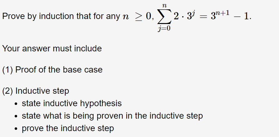 Solved Prove by induction that for any n≥0,∑j=0n2⋅3j=3n+1−1. | Chegg.com