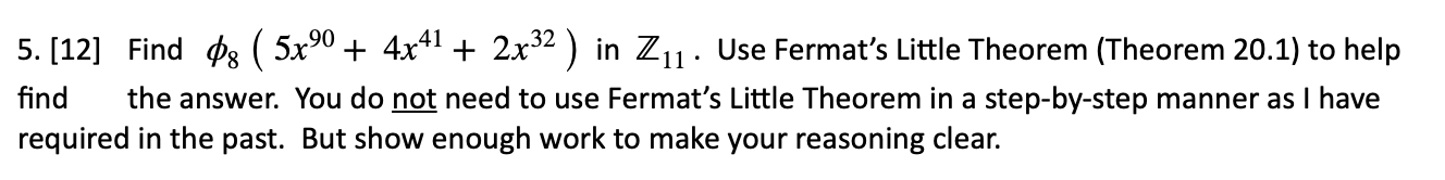 Solved 5. [12] Find 08 ( 5x90 + 4x41 + 2x32) in Z11. Use | Chegg.com