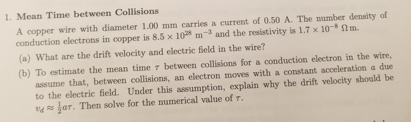 Solved 1. Mean Time between Collisions A copper wire with | Chegg.com