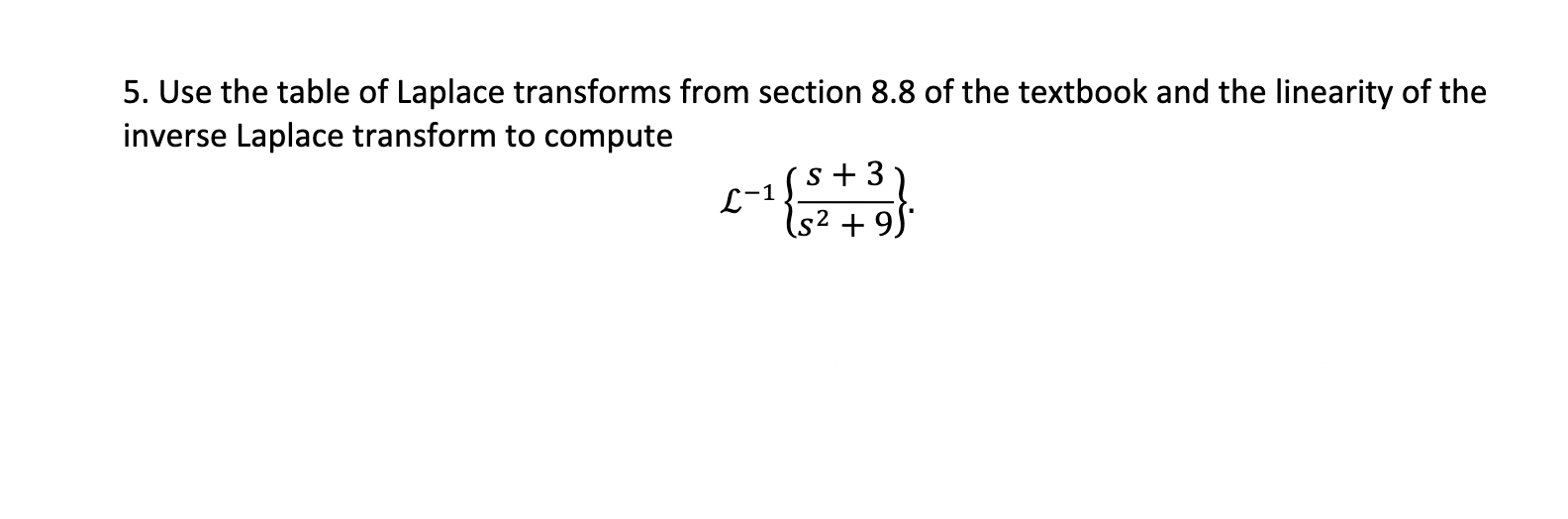 Solved Use the table of Laplace transforms from section 8.8 | Chegg.com
