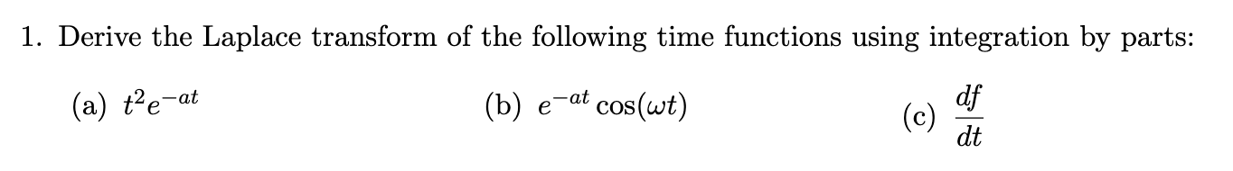 Solved Derive the Laplace transform of the following time | Chegg.com