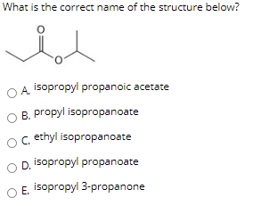 Solved What is the correct name of the structure below? ich | Chegg.com