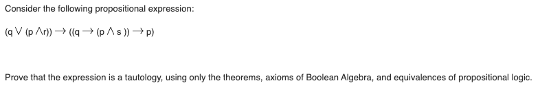 Solved Consider the following propositional expression: | Chegg.com