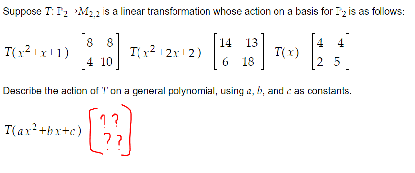 Solved Suppose T: P2-M2,2 is a linear transformation whose | Chegg.com