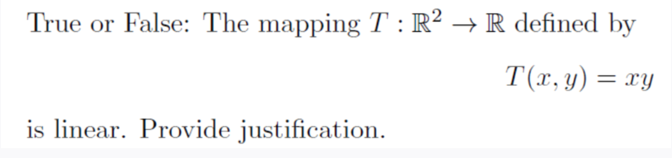 Solved True or False: The mapping T : R2 + R defined by | Chegg.com