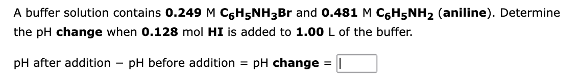Solved A buffer solution contains 0.249 M C6H5NH3Br and | Chegg.com