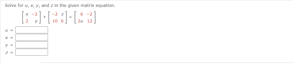 Solved Solve for u, x, y, and z in the given matrix | Chegg.com