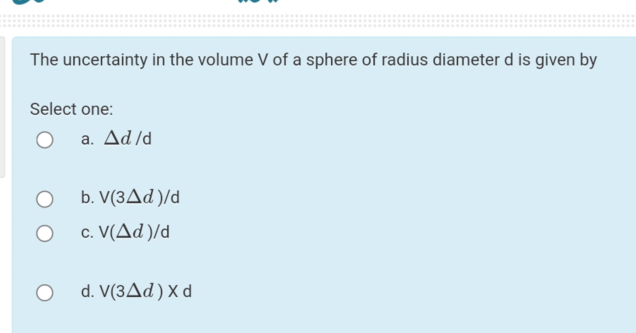 Solved The uncertainty in the volume V ﻿of a sphere of | Chegg.com