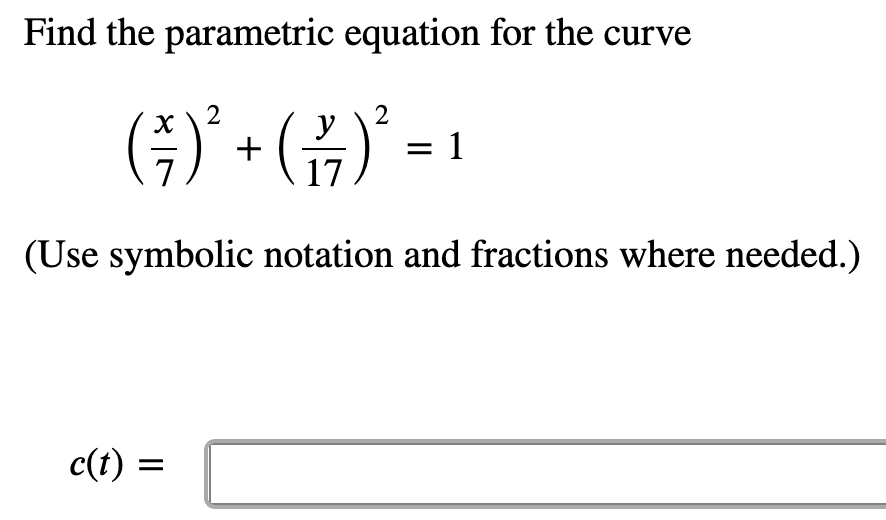 Solved Find the parametric equation for the curve х 2 2 G) | Chegg.com