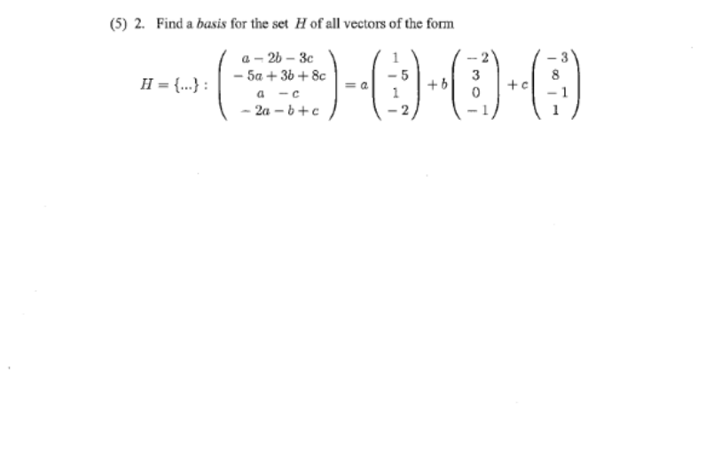 Solved (5) 2. ﻿Find a basis for the set H ﻿of all vectors of | Chegg.com