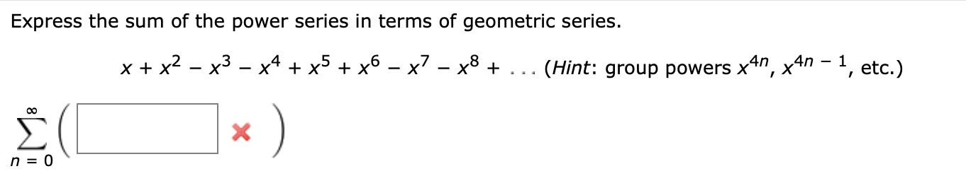 Solved Express the sum of the power series in terms of | Chegg.com