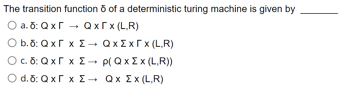 Solved The transition function of a deterministic turing | Chegg.com