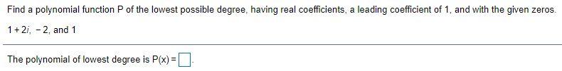 Solved Find a polynomial function P of the lowest possible | Chegg.com