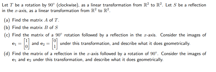 Solved Let T be a rotation by 90∘ (clockwise), as a linear | Chegg.com