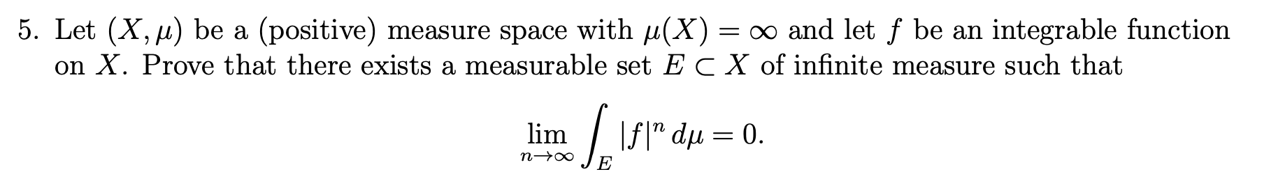 Solved 5. Let (X, μ) be a (positive) measure space with µ(X) | Chegg.com