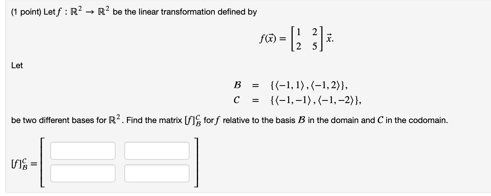 Solved (1 point) Letf: R2 → R² be the linear transformation | Chegg.com