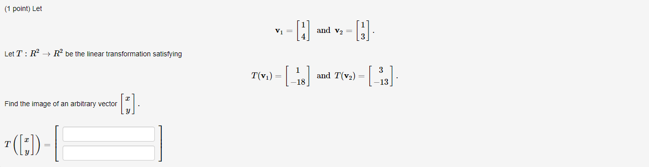 Solved (1 point) Let Let T R² R2 be the linear | Chegg.com