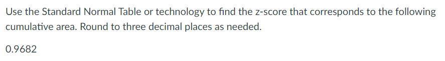 Solved Use the Standard Normal Table or technology to find | Chegg.com