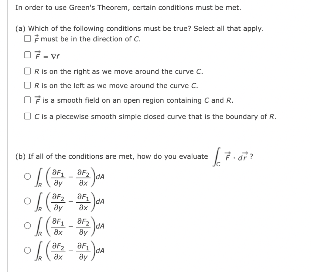Solved In order to use Green's Theorem, certain conditions | Chegg.com