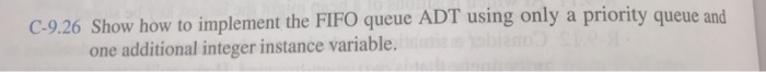 Solved Show how to implement the FIFO queue ADT using only a | Chegg.com