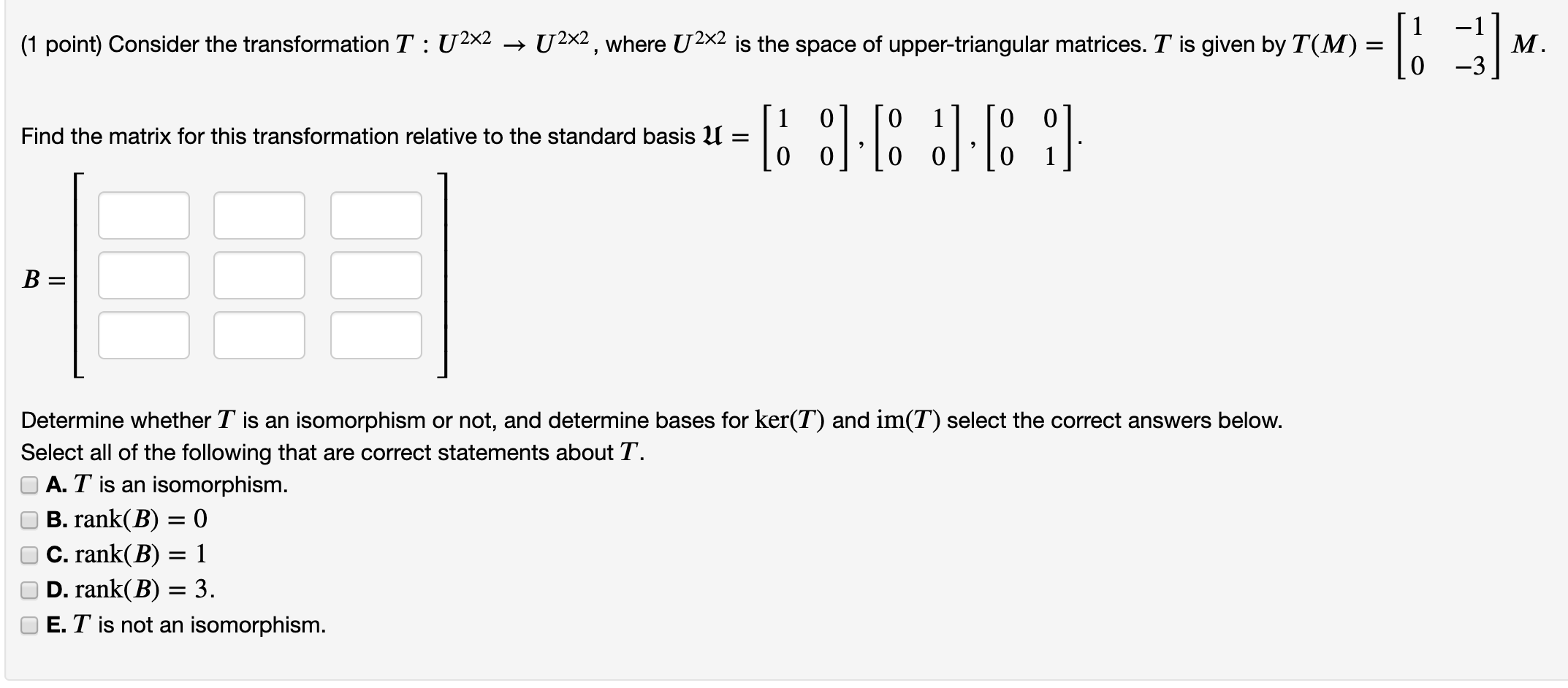 Solved 1 (1 point) Consider the transformation T U2X2 U2X2, | Chegg.com