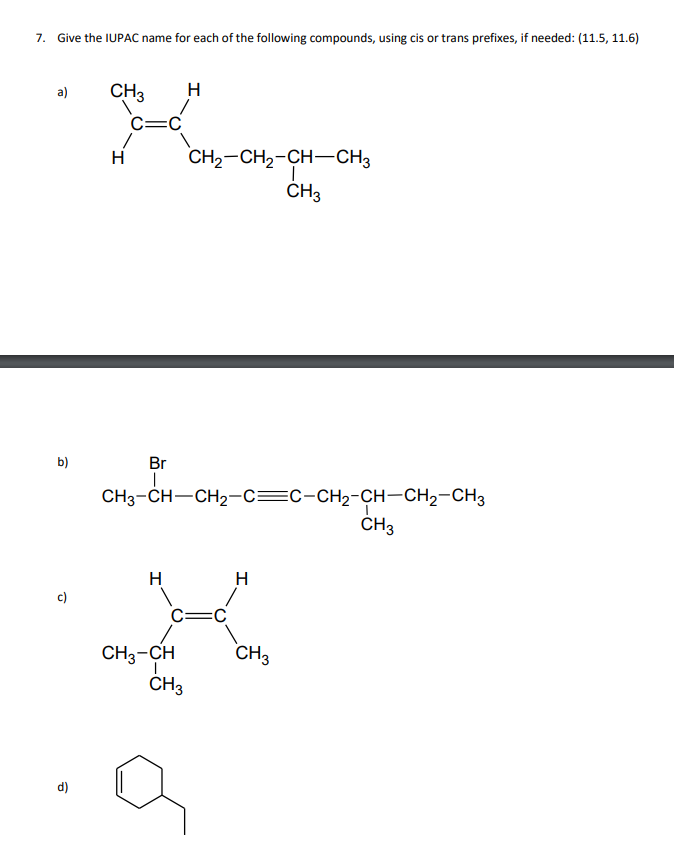 Solved 7. Give the IUPAC name for each of the following | Chegg.com