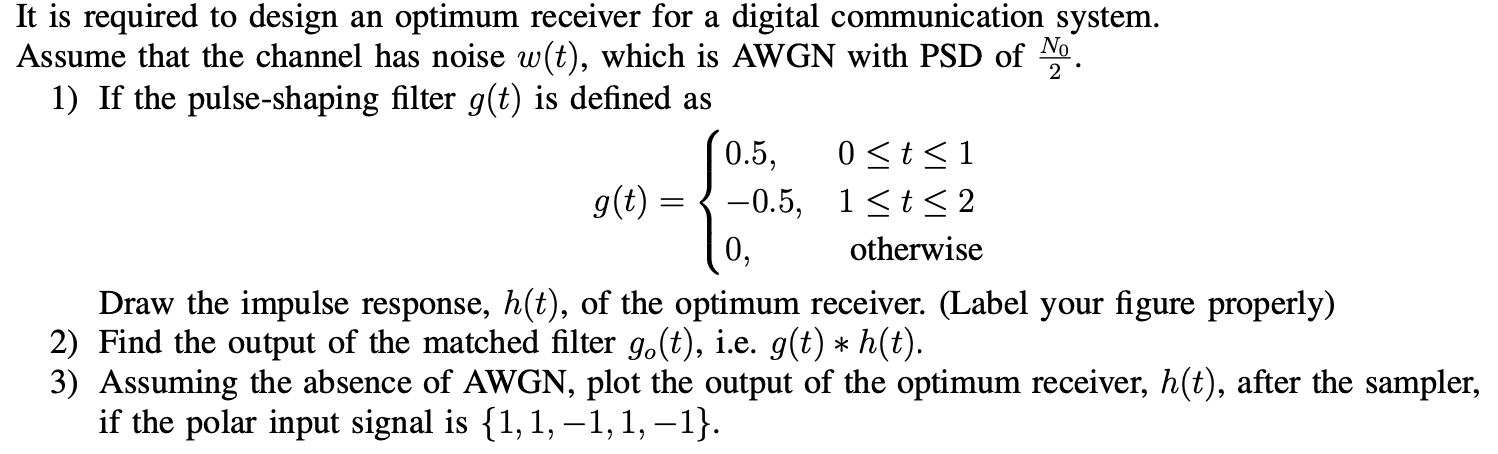 Solved It is required to design an optimum receiver for a | Chegg.com