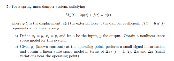 Solved 5. For a spring-mass-damper system, satisfying My(t) | Chegg.com