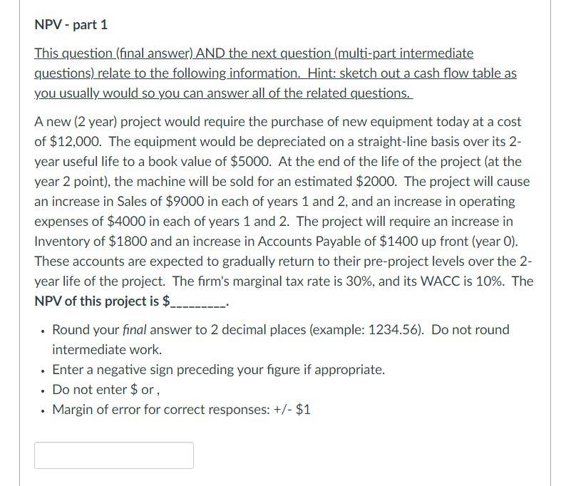 Solved NPV - part 1 This question (final answer) AND the | Chegg.com