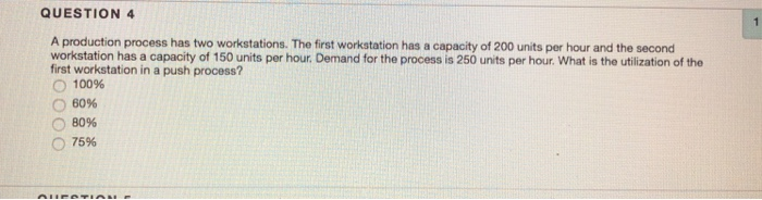 Solved QUESTION 4 A production process has two workstations. | Chegg.com