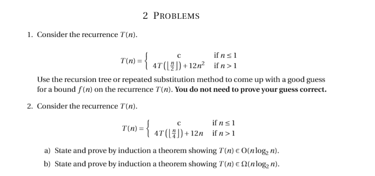 Solved 2 PROBLEMS 1. Consider the recurrence T(n). 2) = { | Chegg.com