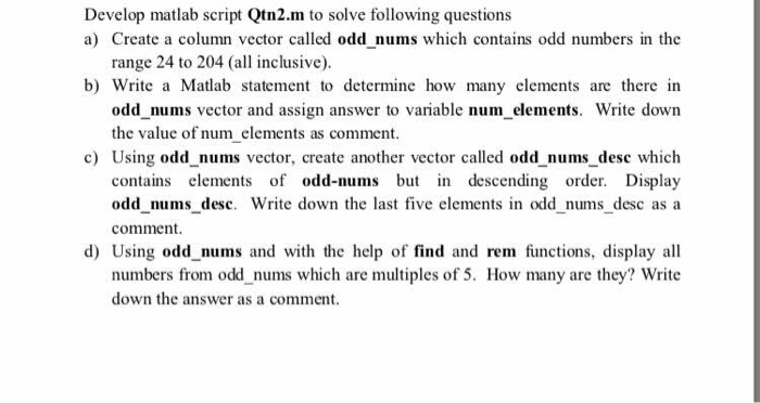Solved Develop matlab script Qtn2.m to solve following | Chegg.com