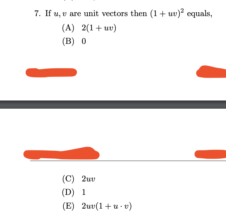 Solved 7. If u,v are unit vectors then (1+uv)2 equals, (A) | Chegg.com