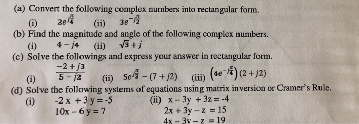 Solved (a) Convert the following complex numbers into | Chegg.com