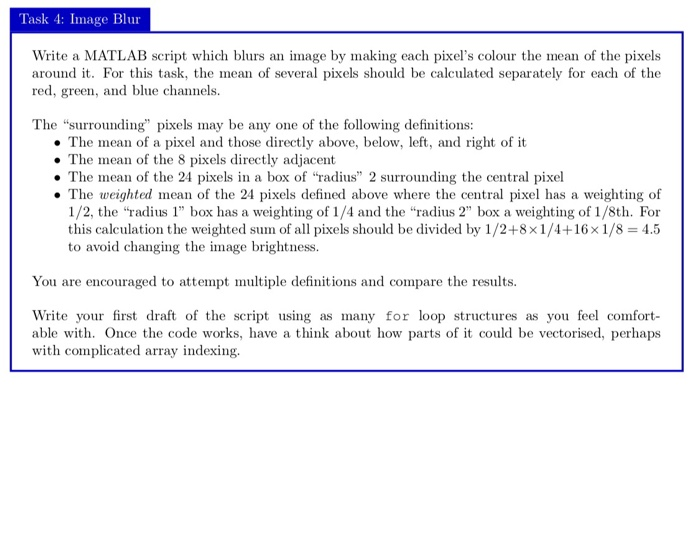 Task 4: Image Blur Write a MATLAB script which blurs | Chegg.com