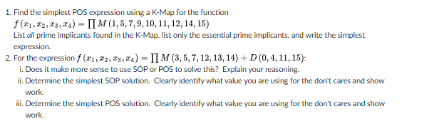 Solved 1. Find the simplest POS expression using a K-Map for | Chegg.com