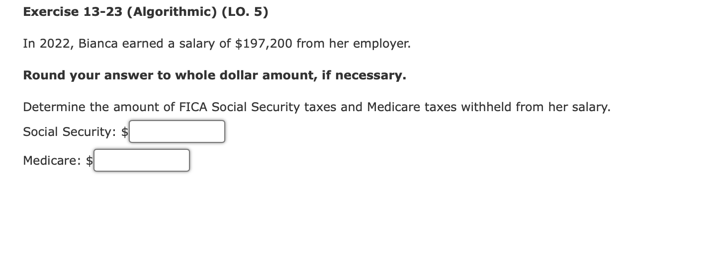Exercise 13-23 (Algorithmic) (LO. 5) In 2022 , Bianca | Chegg.com Exercise 13-23 (Algorithmic) (LO. 5) In 2022 , Bianca | Chegg.com