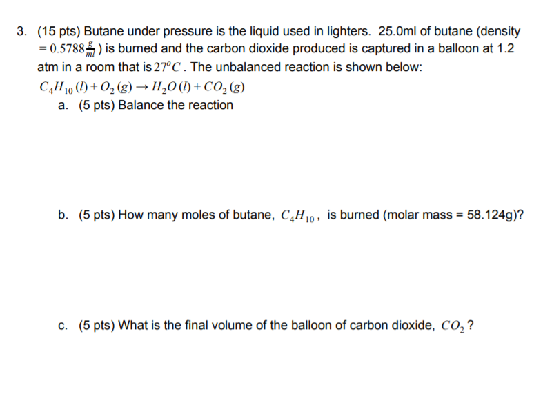 Solved 3. (15 pts) Butane under pressure is the liquid used | Chegg.com
