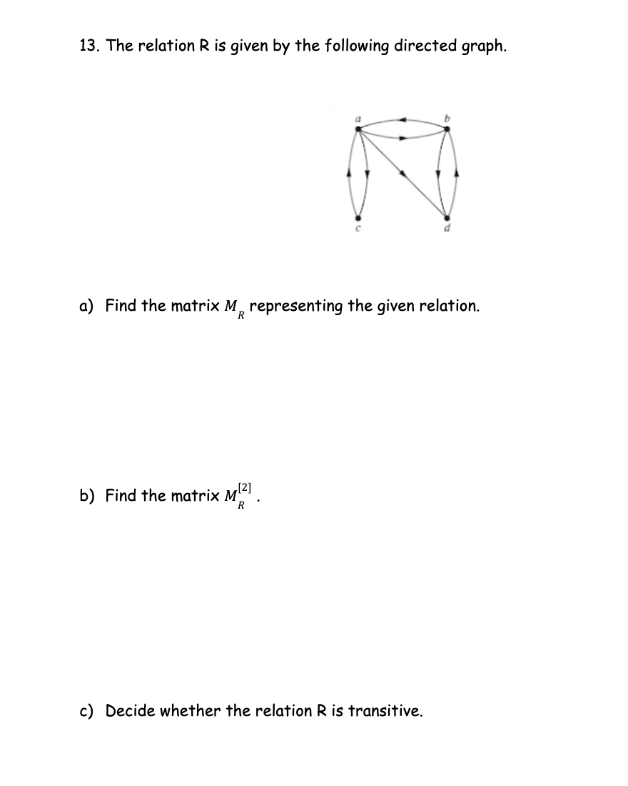 Solved 13. The relation R is given by the following directed | Chegg.com