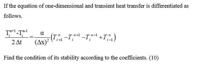 Solved If the equation of one-dimensional and transient heat | Chegg.com