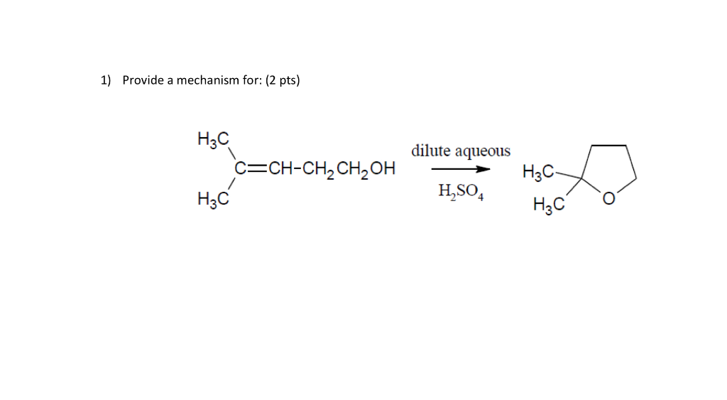 Solved 1) Provide a mechanism for: (2 pts) H3C | Chegg.com Solved 1) Provide a mechanism for: (2 pts) H3C | Chegg.com