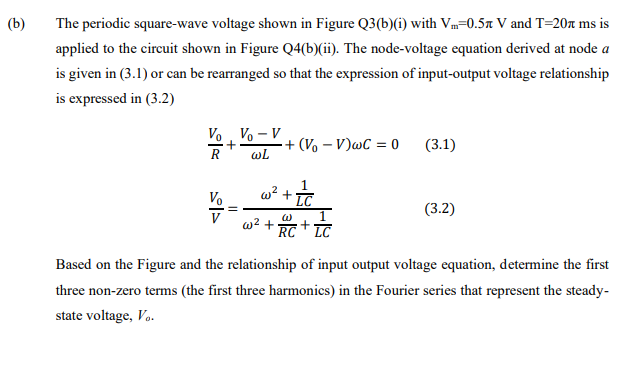 Solved (b) The periodic square-wave voltage shown in Figure | Chegg.com