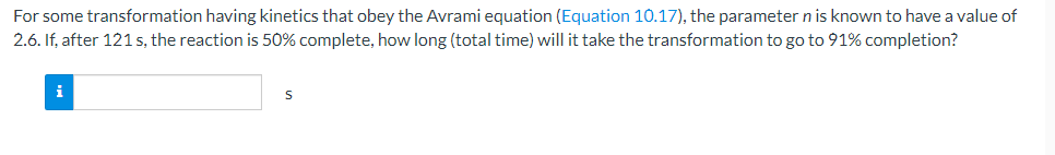 Solved For some transformation having kinetics that obey the | Chegg.com