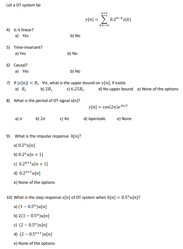 Solved Let a DT system be y[n]=∑k=−∞n+10.2n−kx[k] 4) Is it | Chegg.com