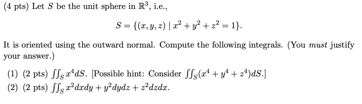 Solved (4 pts) Let S be the unit sphere in R3, i.e., S= | Chegg.com